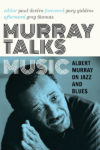 Art is About Elegant Form: An Interview with Albert Murray by Wynton ...