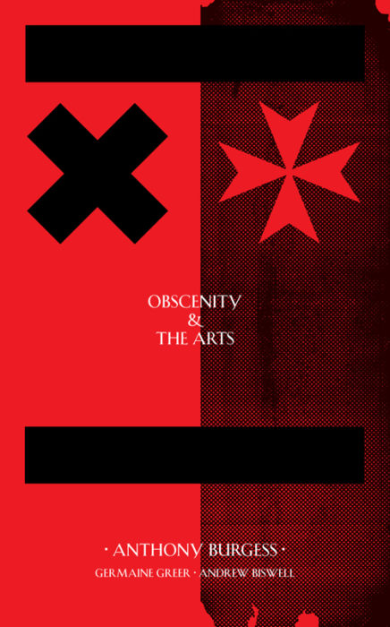 Obscenity and the Arts – Anthony Burgess, Germaine Greer, and Andrew ...