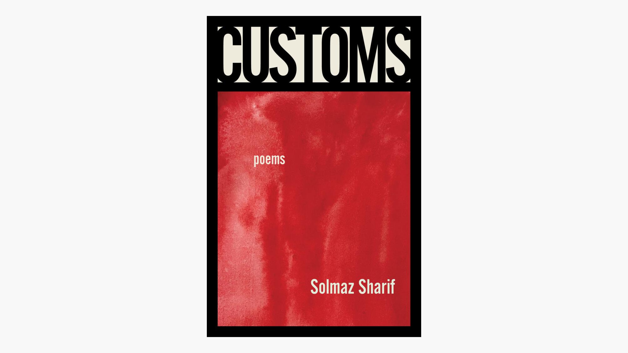 Customs – Solmaz Sharif | Full Stop