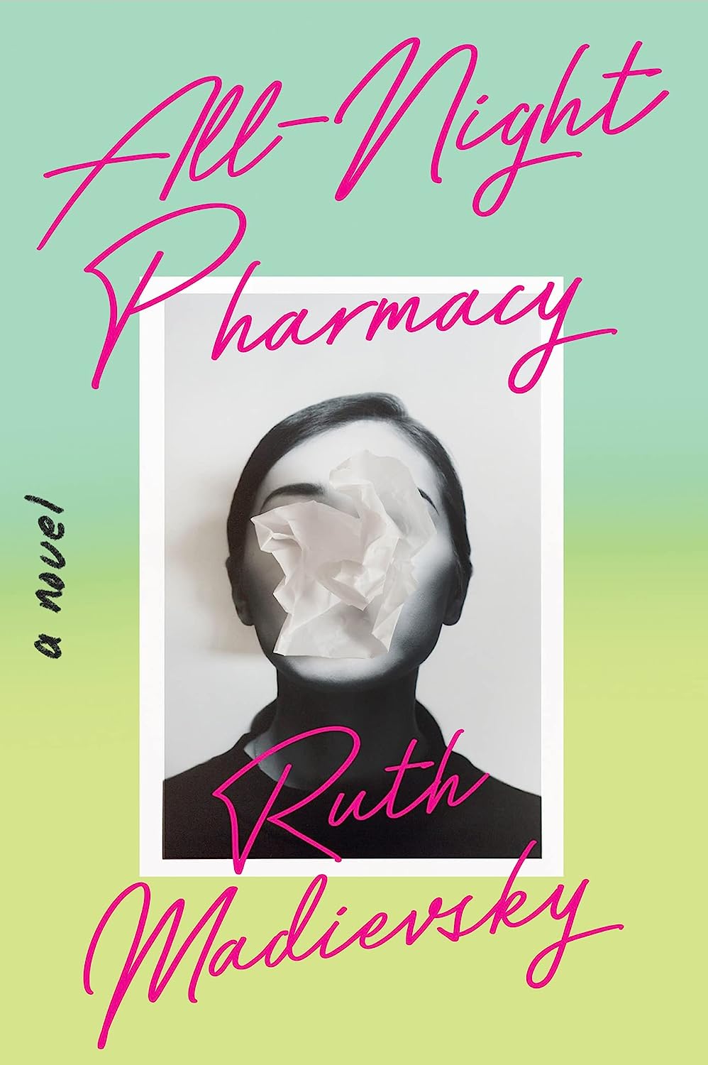 All-Night Pharmacy – Ruth Madievsky | Full Stop