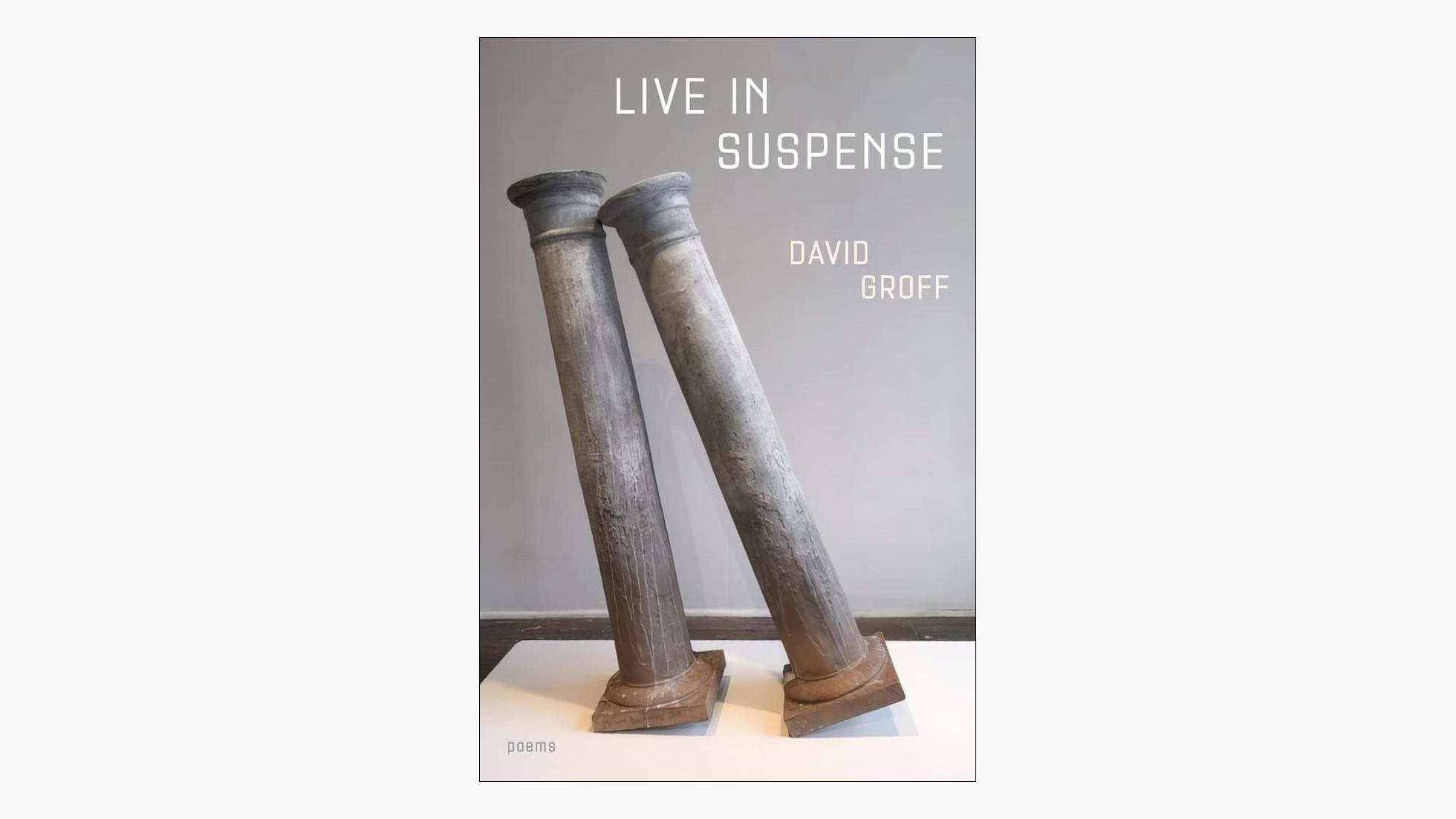 Live in Suspense – David Groff | Full Stop