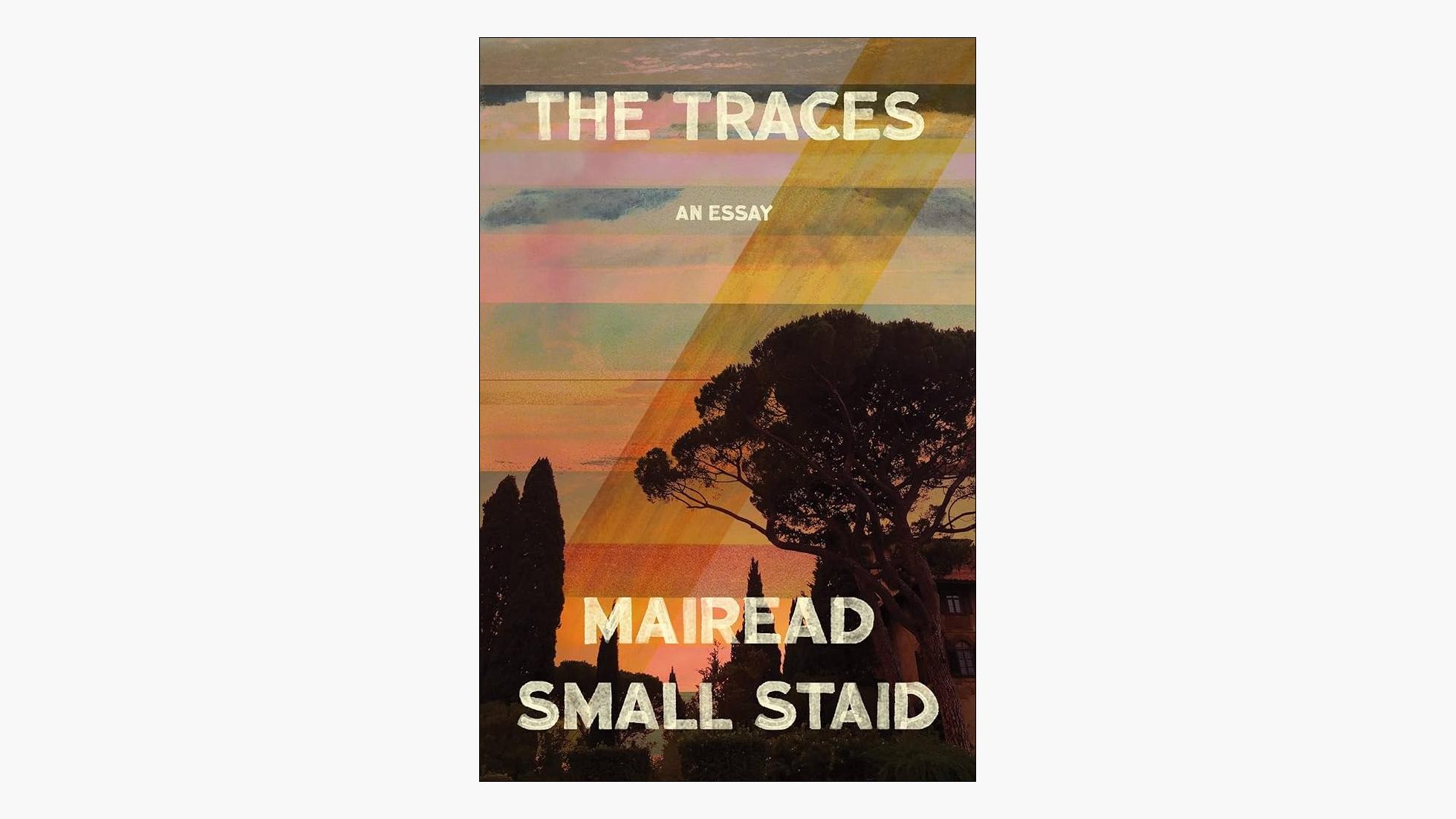 The Traces: An Essay – Mairead Small Staid | Full Stop