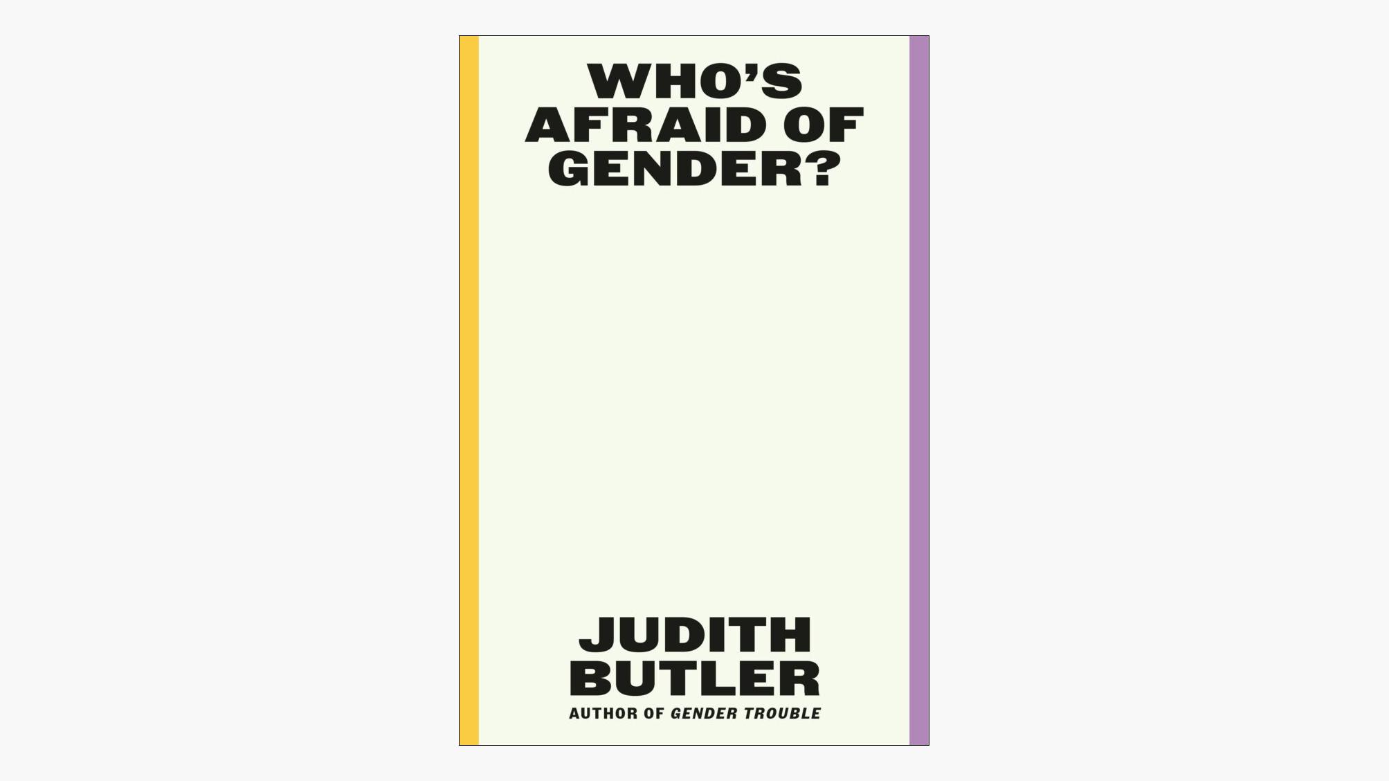Who’s Afraid of Gender? – Judith Butler | Full Stop