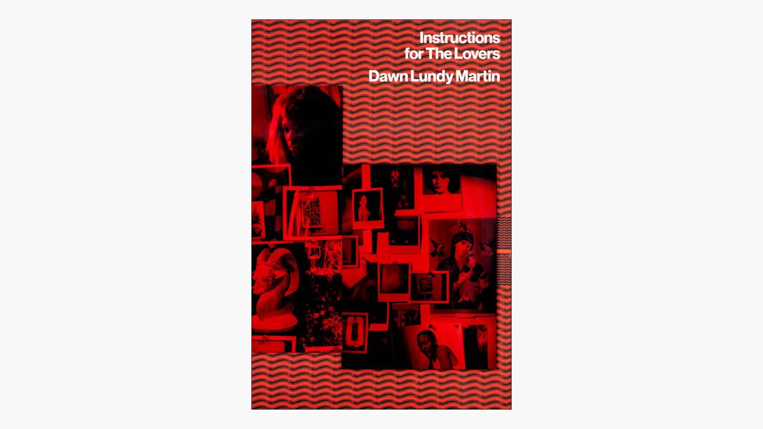 Instructions for the Lovers – Dawn Lundy Martin | Full Stop