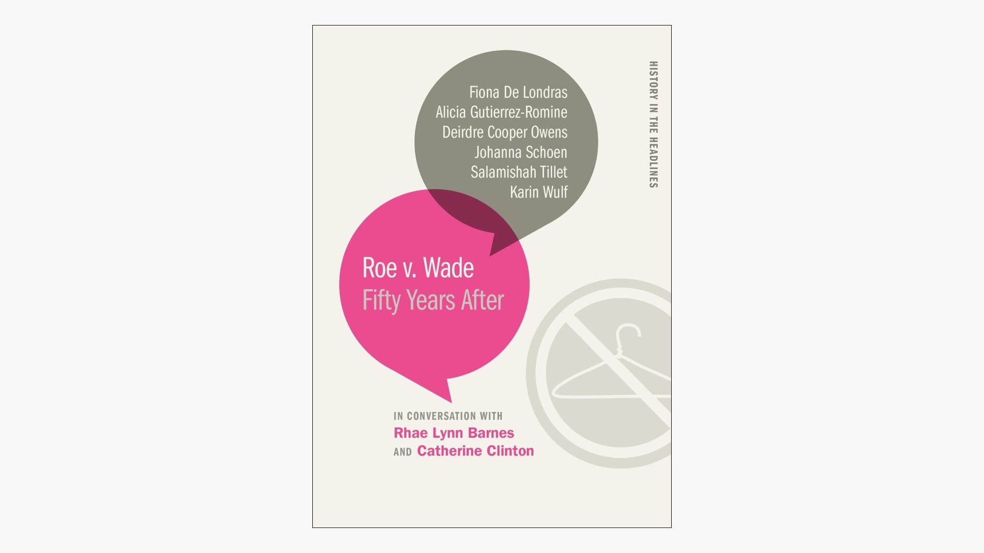 Roe v. Wade: Fifty Years After – ed. Rhae Lynn Barnes & Catherine ...